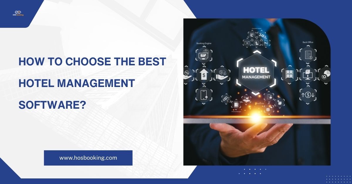 Choose The Best Hotel Management Software | HOS Booking