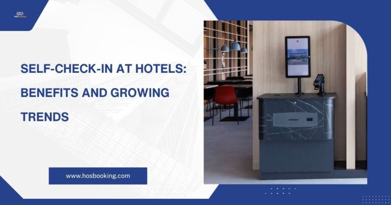 Self-Check-in At Hotels: Benefits And Trends In 2026