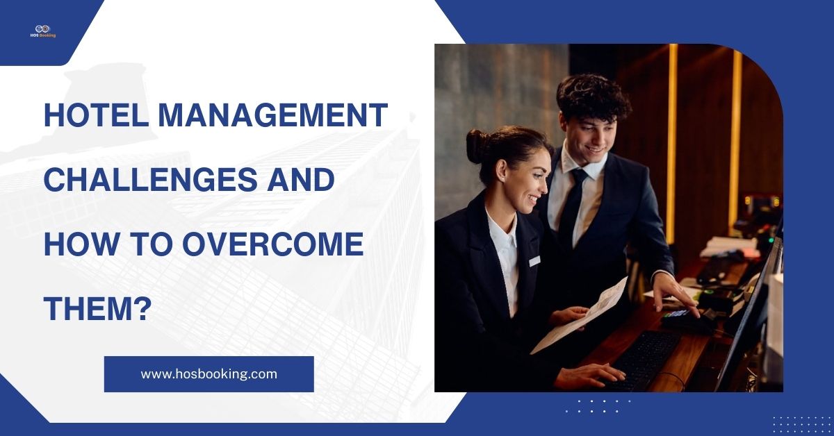 Hotel Management Challenges and Solutions in 2026